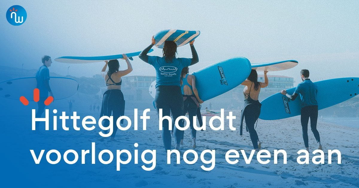 Hittegolf houdt nog even aan - NoodweerBenelux