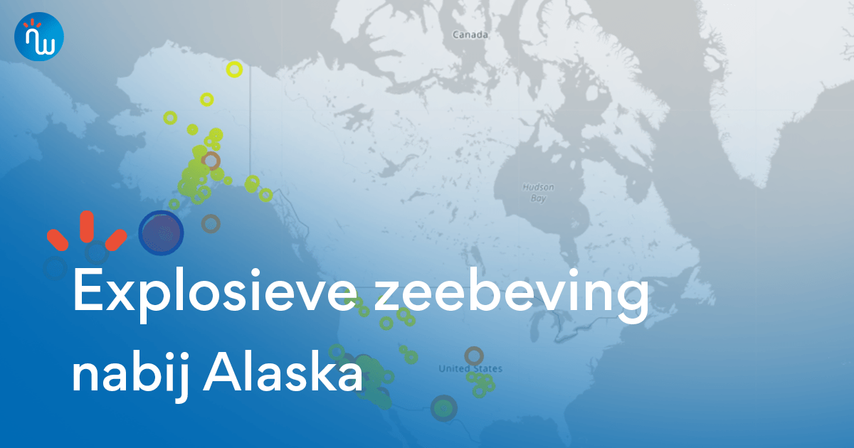 Explosieve zeebeving nabij Alaska - NoodweerBenelux