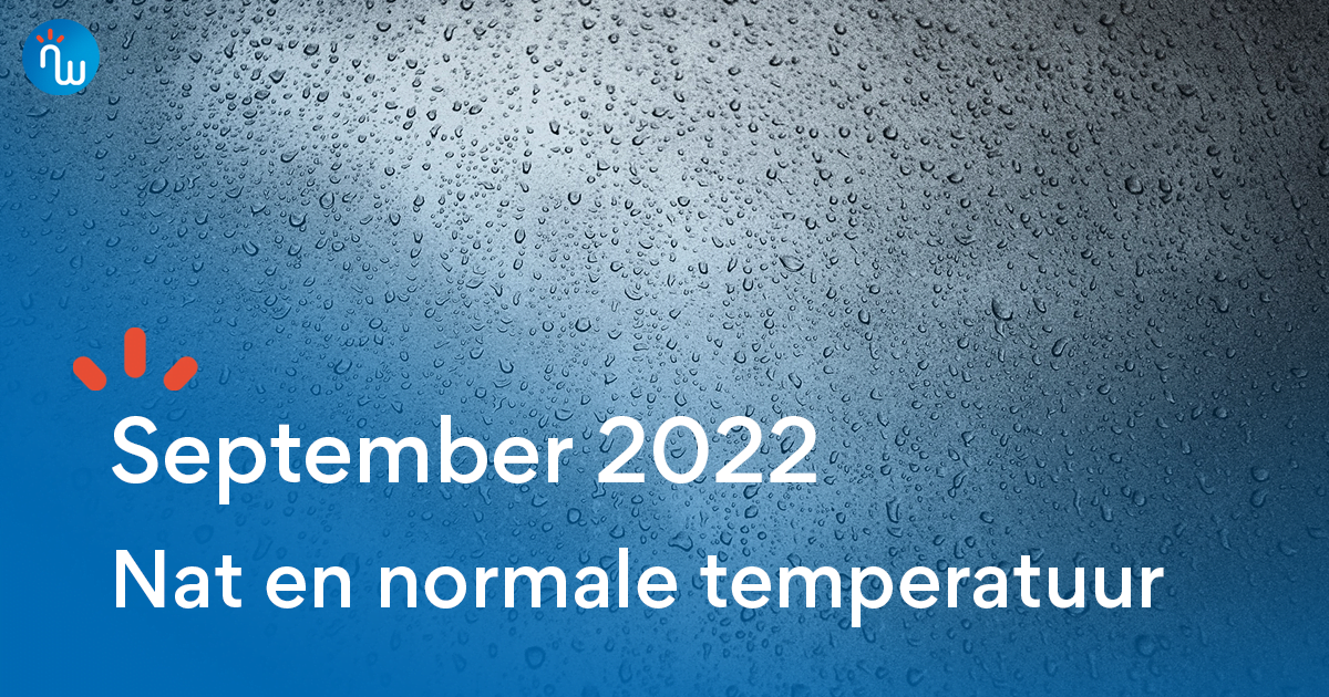 September 2022 was een natte maand met normale temperaturen ...