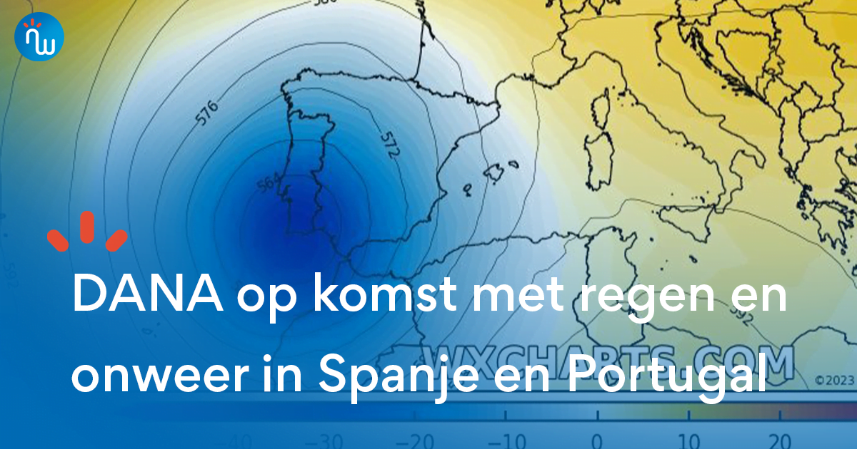 DANA met regen en onweer op komst in Spanje en Portugal - NoodweerBenelux DANA met regen en onweer op komst in Spanje en Portugal - NoodweerBenelux