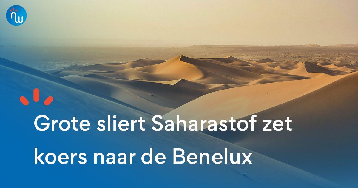 Grote sliert Saharastof zet koers naar de Benelux - NoodweerBenelux