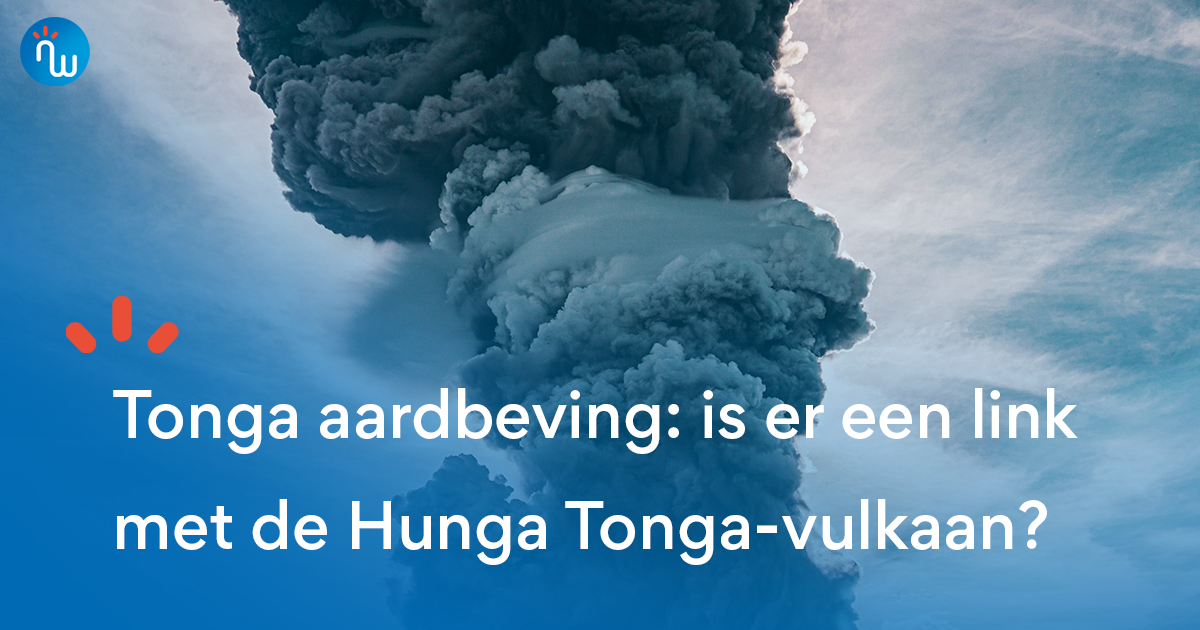 Tonga aardbeving: is er een link met de Hunga Tonga-vulkaan ...